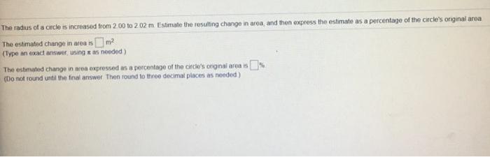 Solved The radius of a circle is increased from 200 to 202 m | Chegg.com