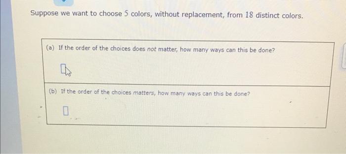 Solved supposewe want to choose 5 colors, without | Chegg.com