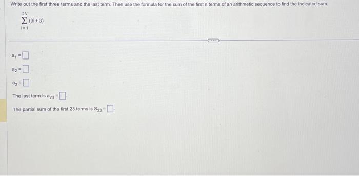 Solved Write out the first three terms and the last term. | Chegg.com