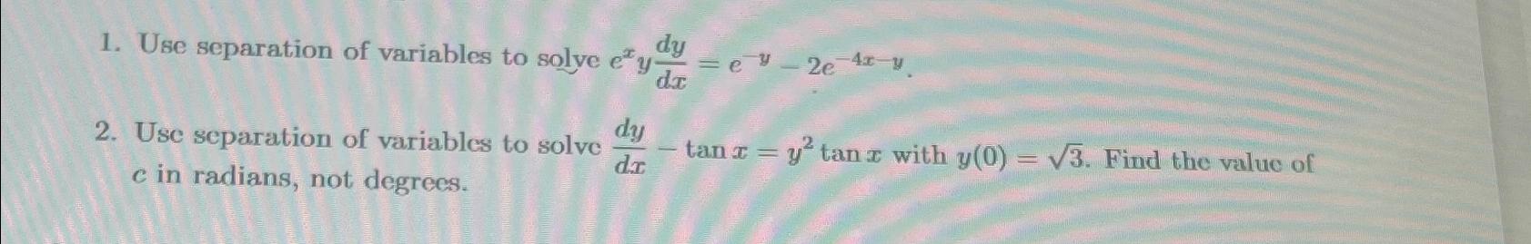 Solved Use separation of variables to solve | Chegg.com