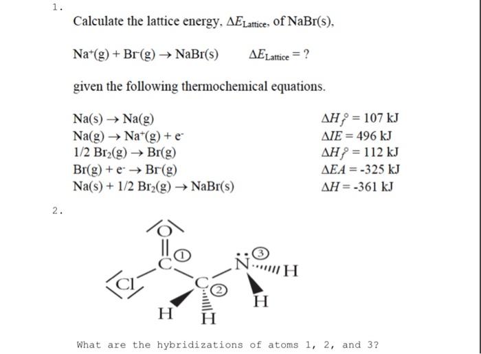 Solved Calculate the lattice energy, ΔELattice of NaBr(s), | Chegg.com