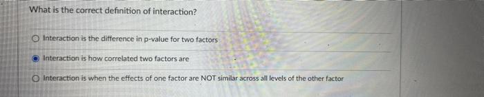 Solved What is the correct definition of interaction? | Chegg.com