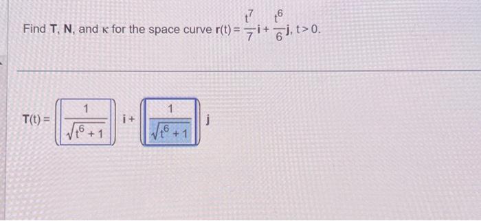 Solved Find T,N, and κ for the space curve | Chegg.com