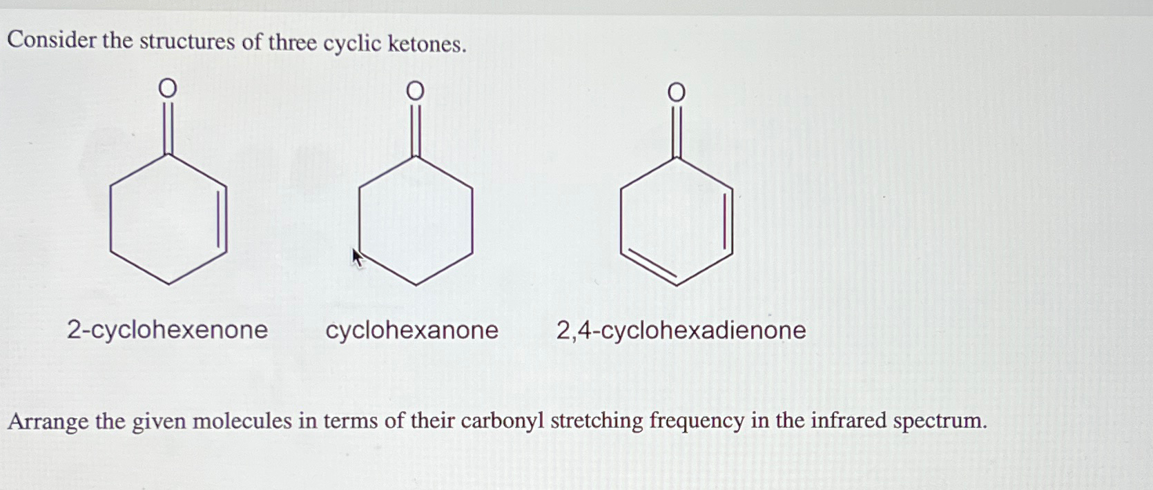 Consider the structures of three cyclic | Chegg.com