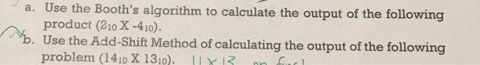 Solved a. Use the Booth's algorithm to calculate the output | Chegg.com