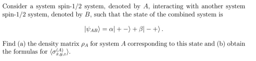 Solved Consider a system spin- 12 ﻿system, denoted by A, | Chegg.com