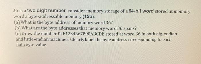 Solved 36 is a two digit number, consider memory storage of | Chegg.com