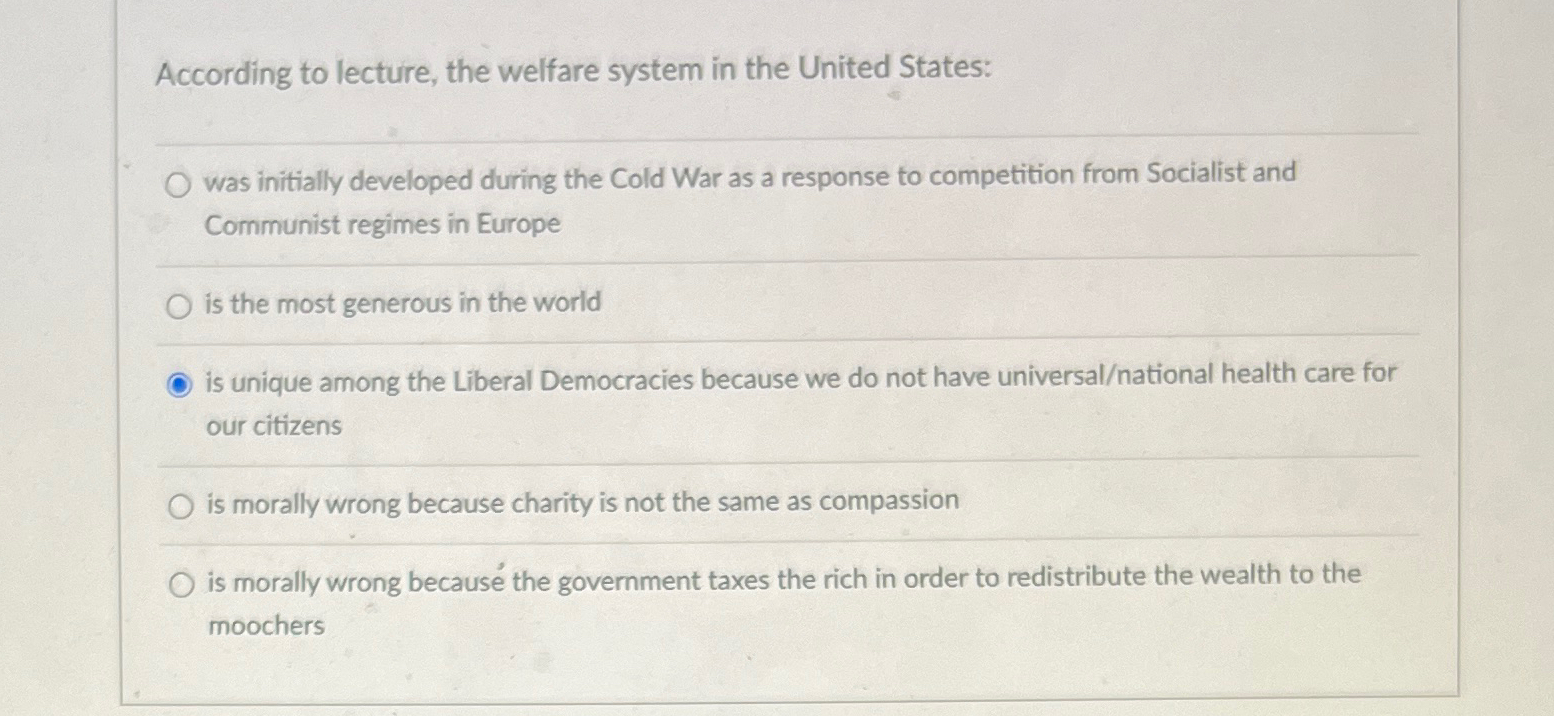Solved According to lecture, the welfare system in the | Chegg.com