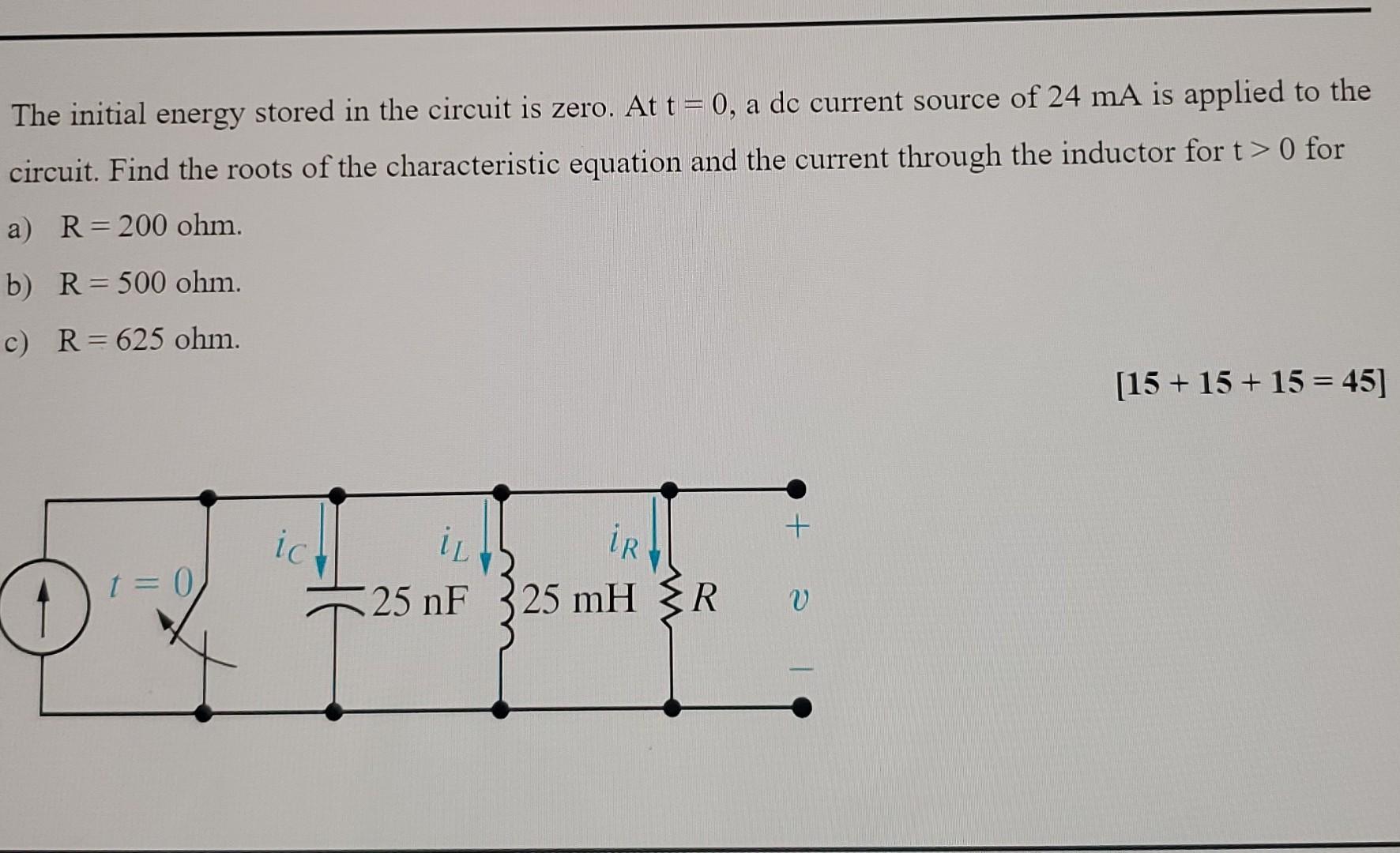 Solved The initial energy stored in the circuit is zero. At | Chegg.com