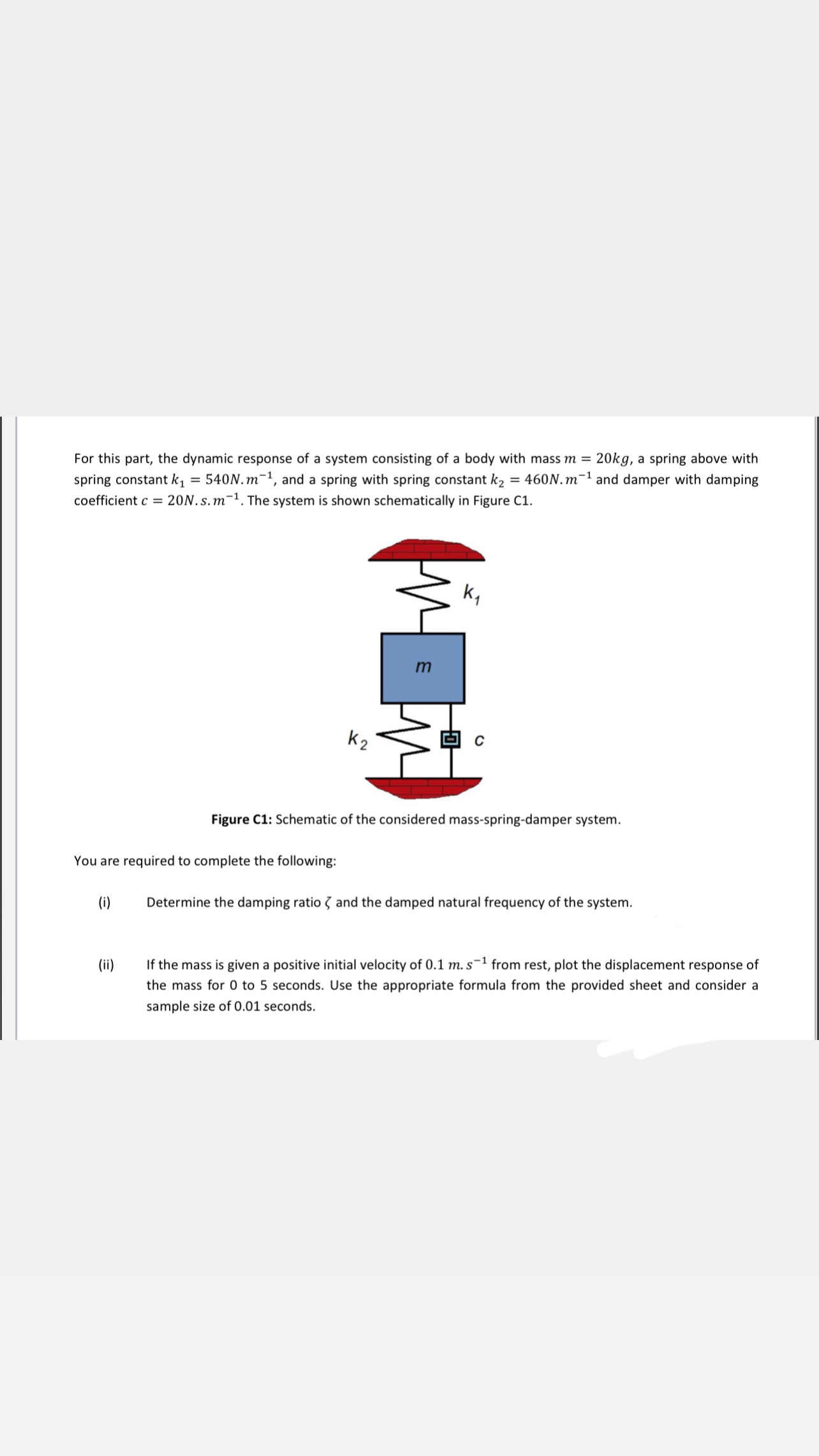 Solved For this part, the dynamic response of a system | Chegg.com