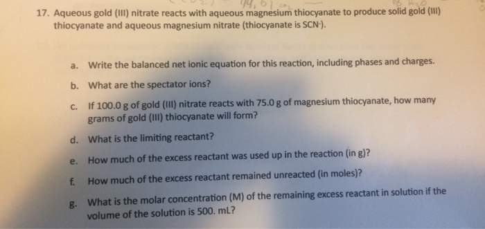 Solved 445) 17. Aqueous gold (III) nitrate reacts with | Chegg.com