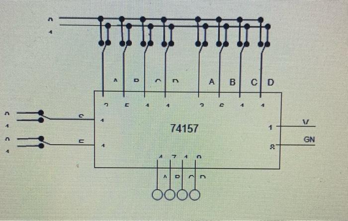 Solved D C c A B C D 2 ח 4 2 0 V 74157 1 n GN 4 8 N 0 ג OOO | Chegg.com