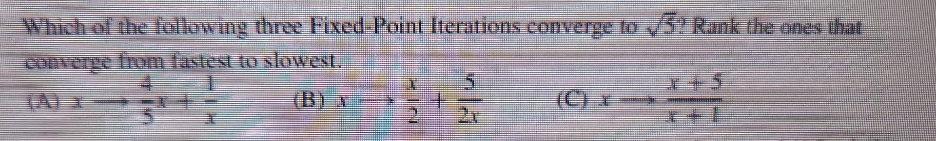Solved Which of the following three Fixed-Point lterations | Chegg.com