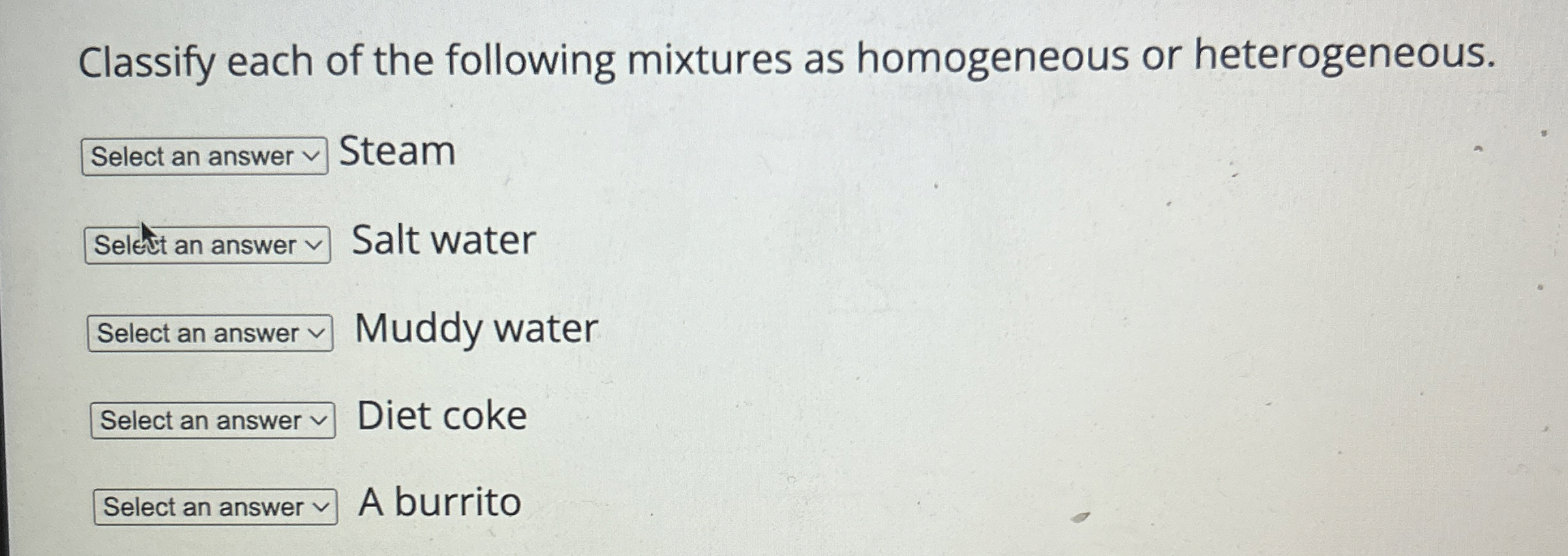Solved Classify each of the following mixtures as | Chegg.com