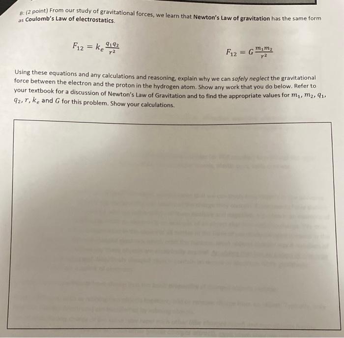 Solved B: (2 point) From our study of gravitational forces, | Chegg.com