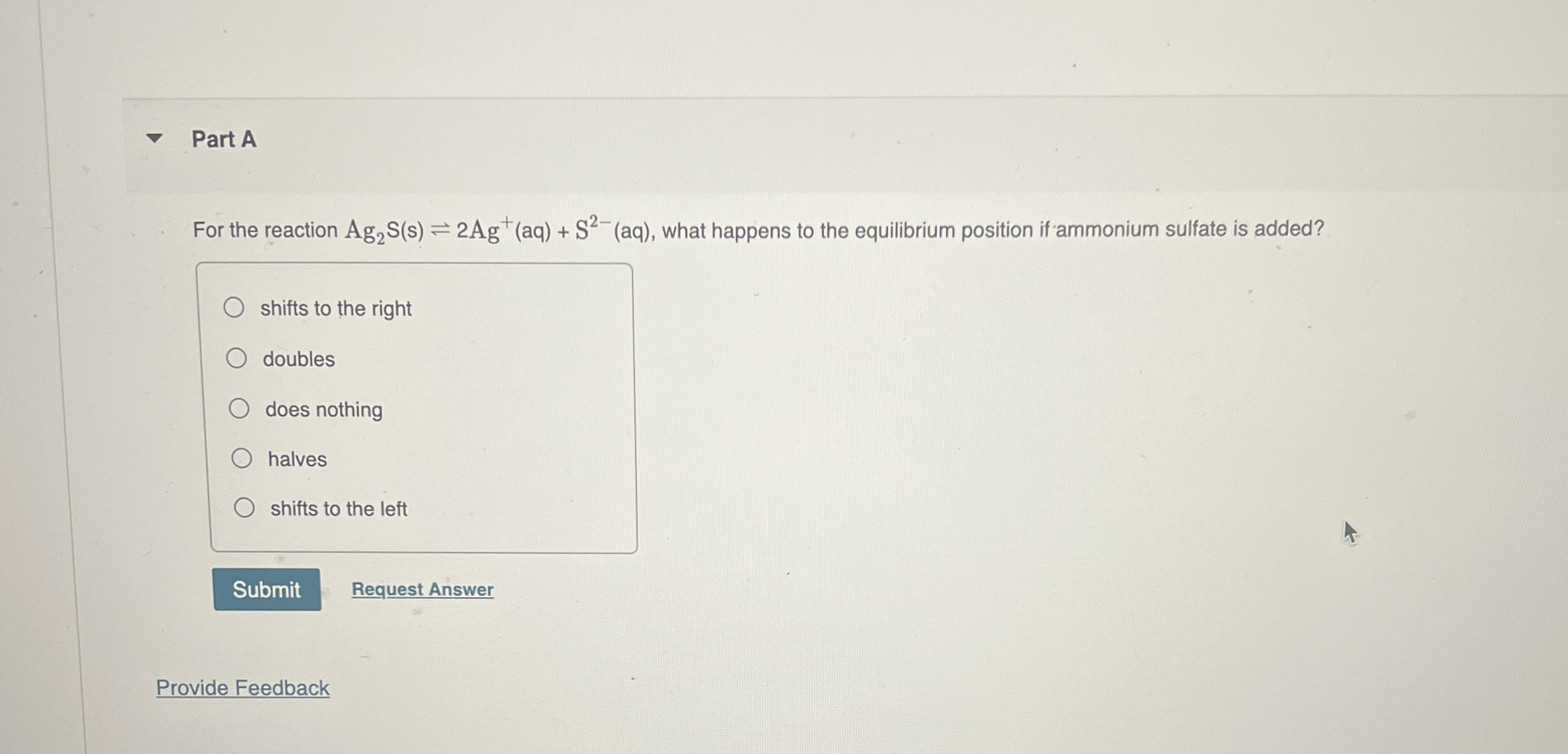 Solved Part AFor the reaction Ag2S(s)⇌2Ag (aq) S2-(aq), | Chegg.com