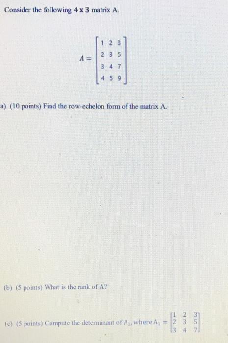 Solved Consider the following 4 x 3 matrix A. 1 2 3 2 3 5 A= | Chegg.com