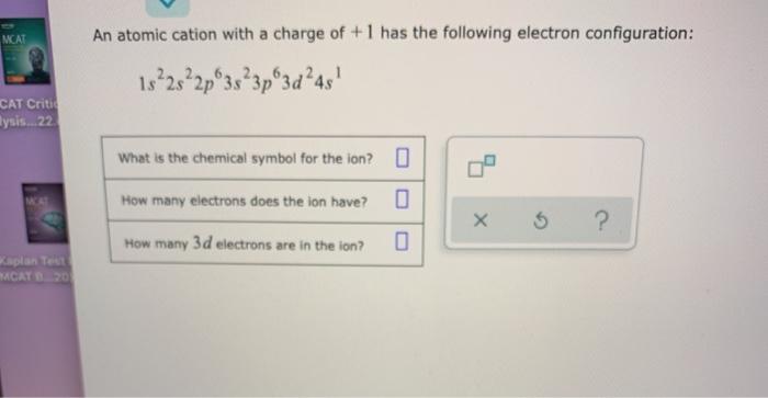 Solved MCAT An atomic cation with a charge of +1 has the | Chegg.com