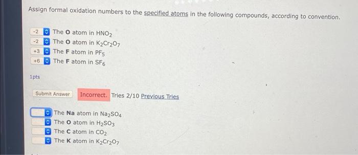 Solved Assign formal oxidation numbers to the specified | Chegg.com