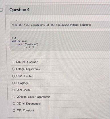 Solved Question 4Find the time complexity of the following | Chegg.com