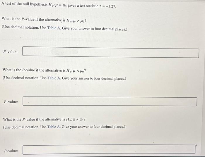 Solved A test of the null hypothesis H0:μ=μ0 gives a test | Chegg.com