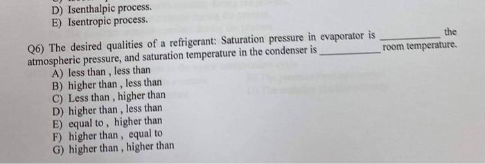 Solved D) Isenthalpic process. E) Isentropic process. Q6) | Chegg.com
