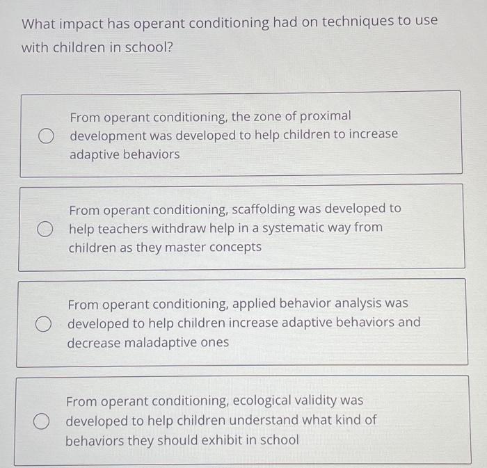 Solved What impact has operant conditioning had on | Chegg.com