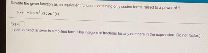 Solved Rewrite the given function as an equivalent function | Chegg.com