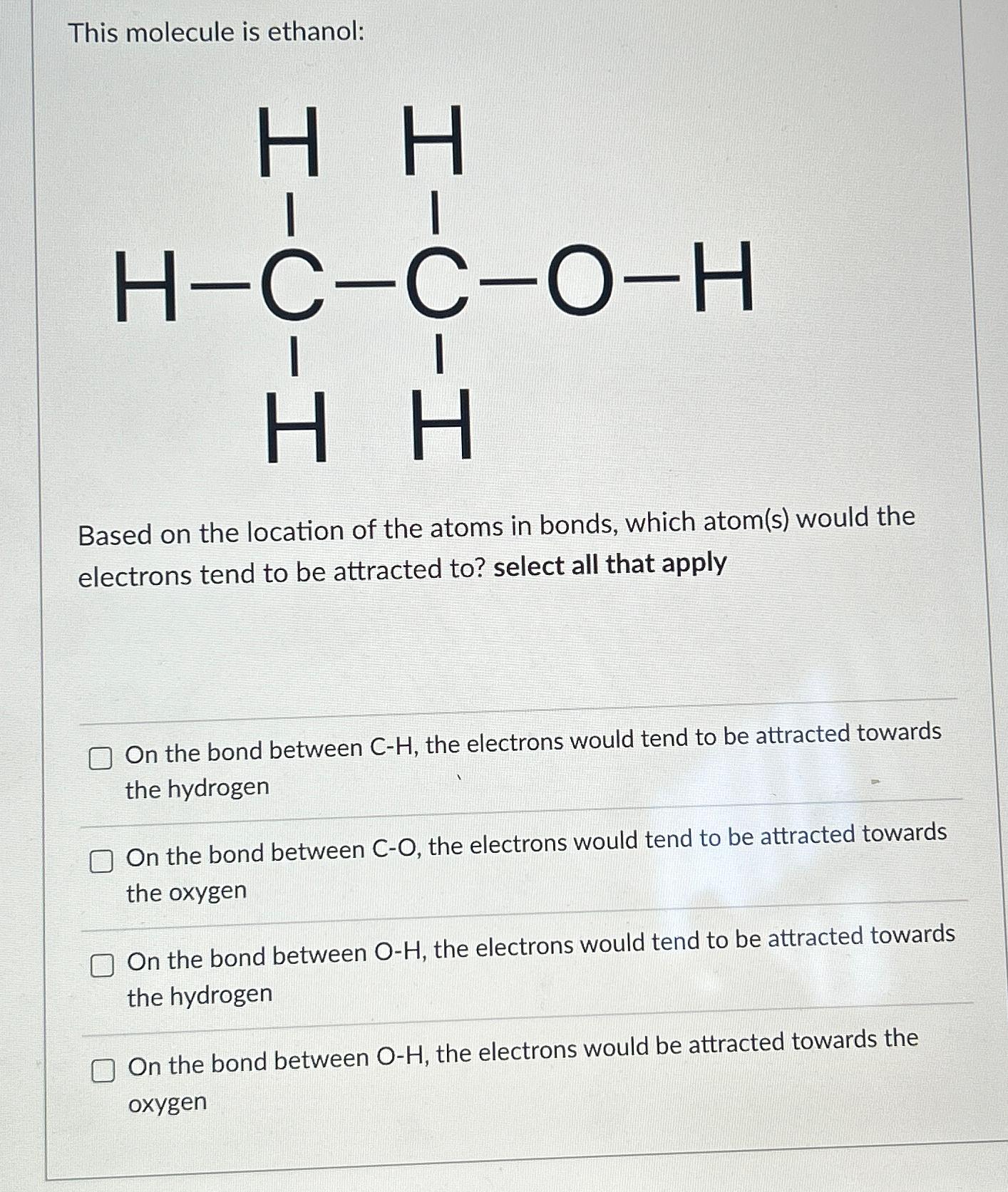 Solved This molecule is ethanol:Based on the location of the | Chegg.com
