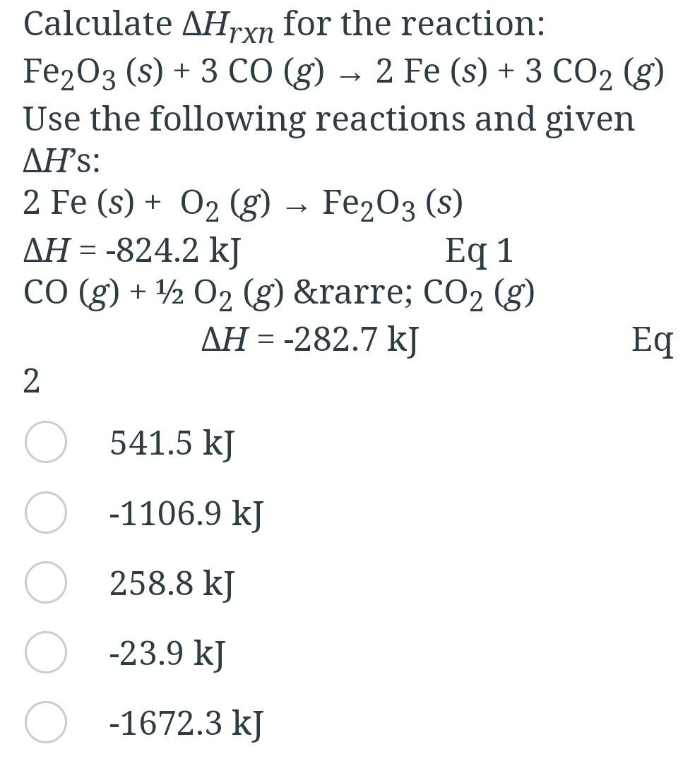 Solved Calculate Hrxn for the reaction: Fe₂O3 (s) + 3 CO (g) | Chegg.com