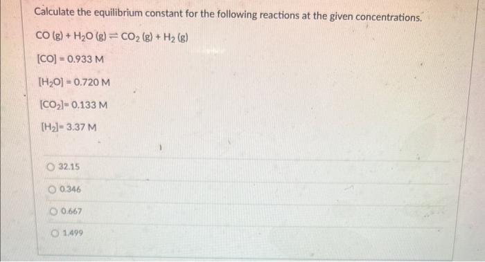 Solved For the following reaction, determine Q to determine | Chegg.com Solved For the following reaction, determine Q to determine | Chegg.com