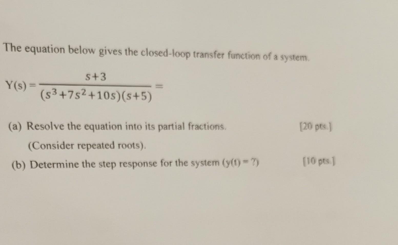 Solved The equation below gives the closed-loop transfer | Chegg.com