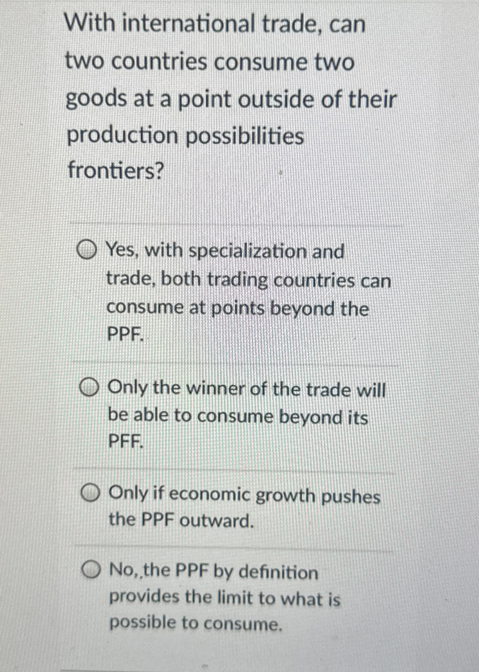 Solved With international trade, can two countries consume | Chegg.com
