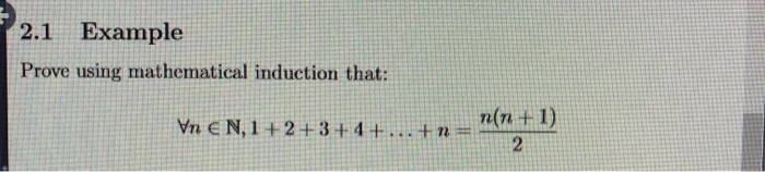 Solved 2.1 Example Prove using mathematical induction that: | Chegg.com