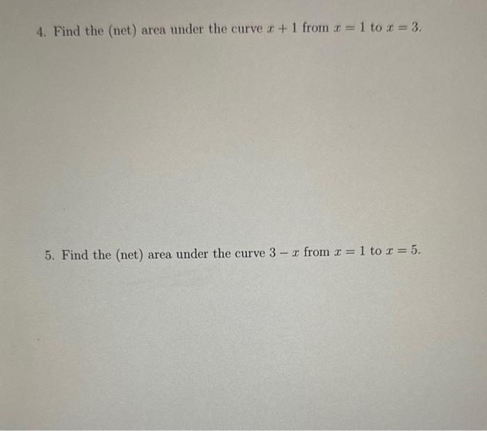 Solved 4. Find the (net) area under the curve x+1 from x=1 | Chegg.com