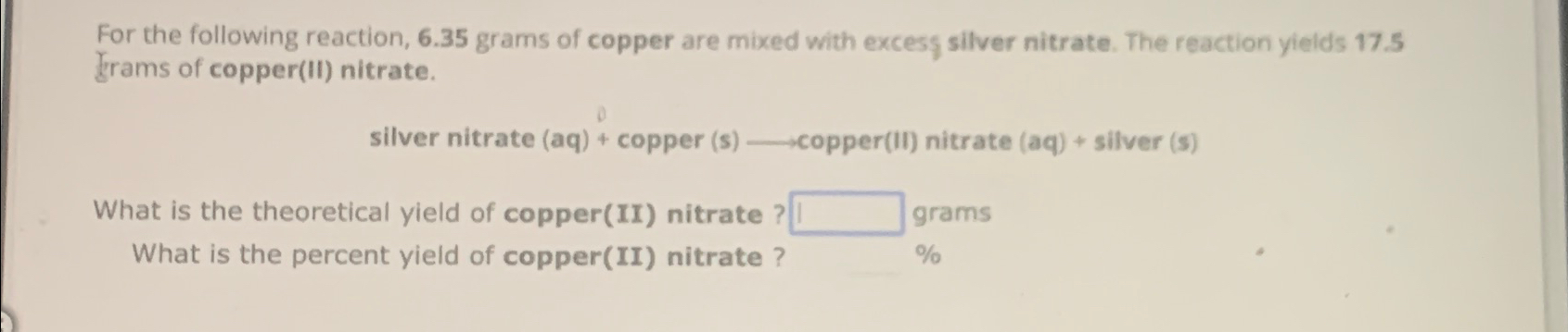 Solved For the following reaction, 6.35 ﻿grams of copper are | Chegg.com