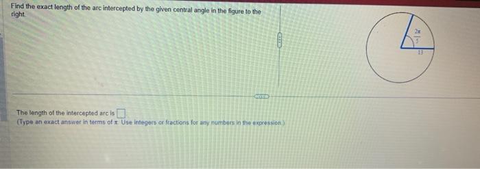 Solved Find the exact length of the arc intercepted by the | Chegg.com