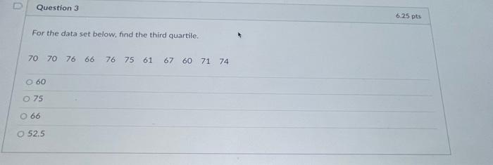 Solved For the data set below, find the third quartile. | Chegg.com