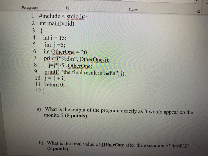 Solved Paragraph Styles 1 #include 2 int main(void) 3 { 4 | Chegg.com