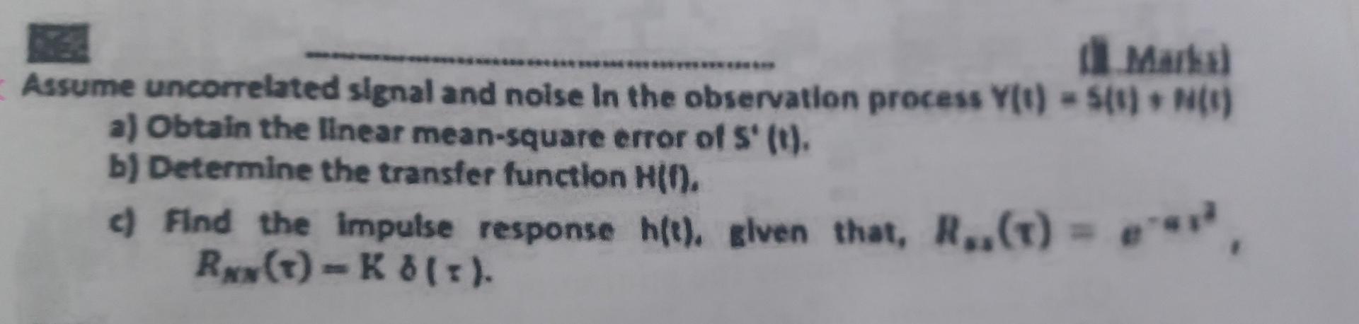 Solved Asserme uncorrelated signal and nolse in the | Chegg.com