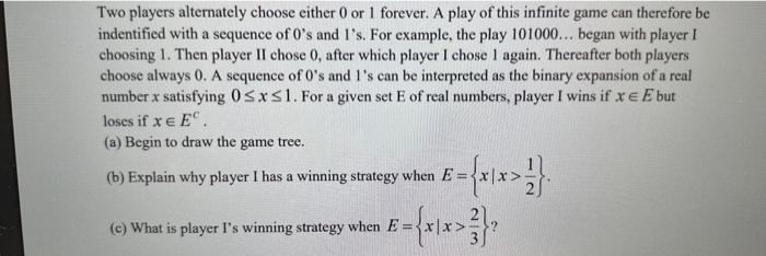 Solved Two players alternately choose either 0 or 1 forever. | Chegg.com