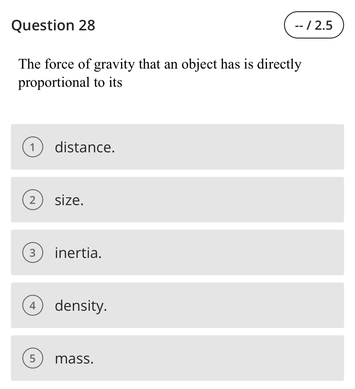Solved Question 28-2.5The force of gravity that an object | Chegg.com