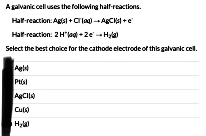 Solved A galvanic cell uses the following half-reactions. | Chegg.com
