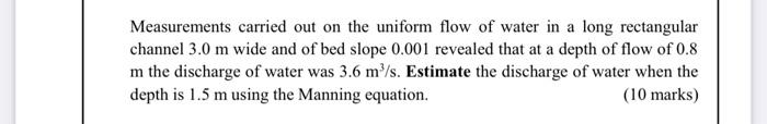 Solved Measurements carried out on the uniform flow of water | Chegg.com