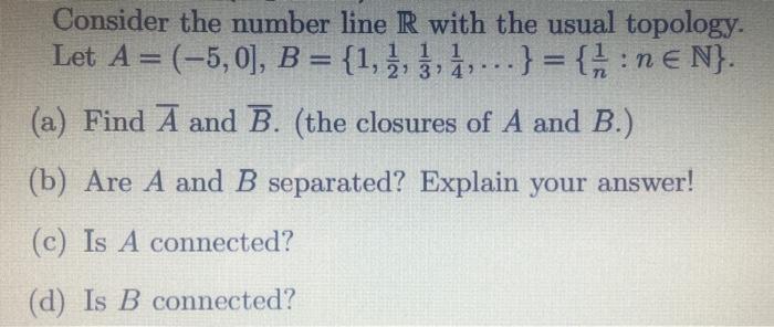 Solved Consider the number line R with the usual topology. | Chegg.com