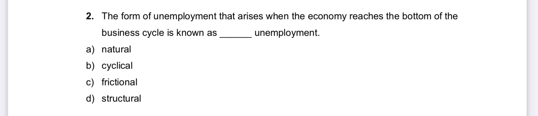 Solved The form of unemployment that arises when the economy | Chegg.com
