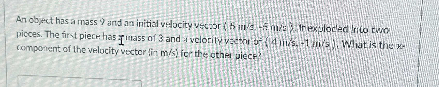 An object has a mass 9 ﻿and an initial velocity | Chegg.com