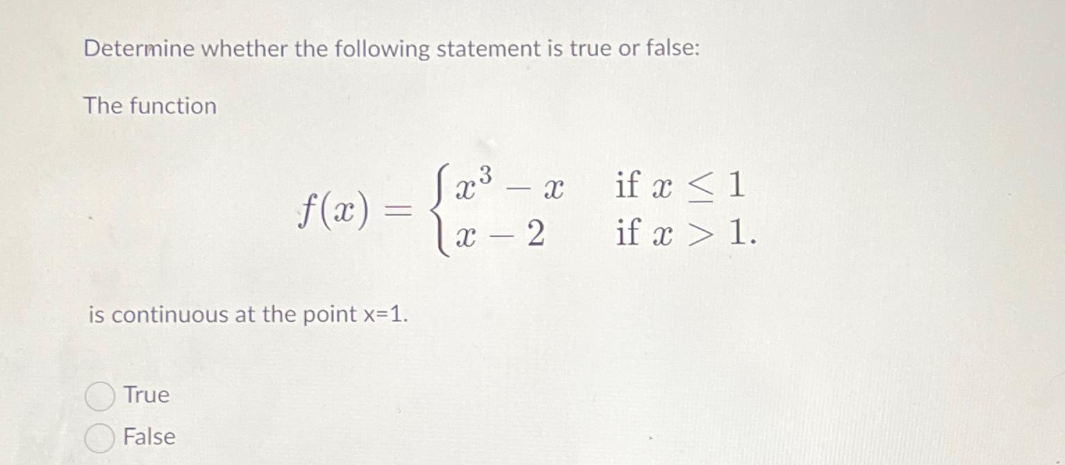 Solved Determine whether the following statement is true or | Chegg.com