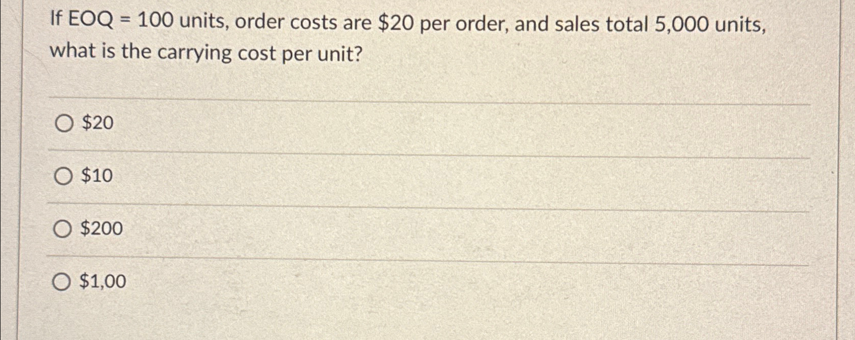 Solved If EOQ = 100 ﻿units, order costs are $20 ﻿per order, | Chegg.com