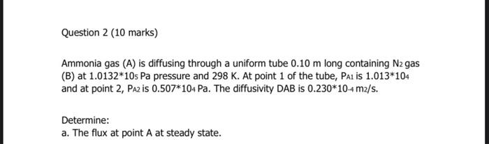 Solved Question 2 (10 marks) Ammonia gas (A) is diffusing | Chegg.com